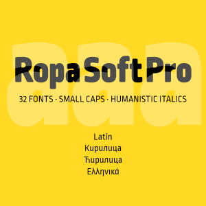 Ropa Soft Pro - a Ropa Sans Pro’s charming sister